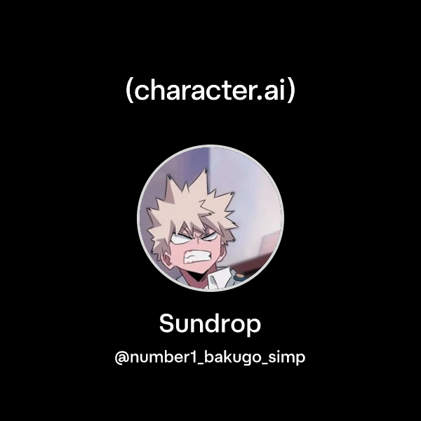 Sundrop (@number1_bakugo_simp) | character.ai | AI Chat, Reimagined ...