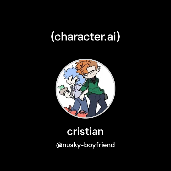 cristian (@nusky-boyfriend) | character.ai | AI Chat, Reimagined–Your ...