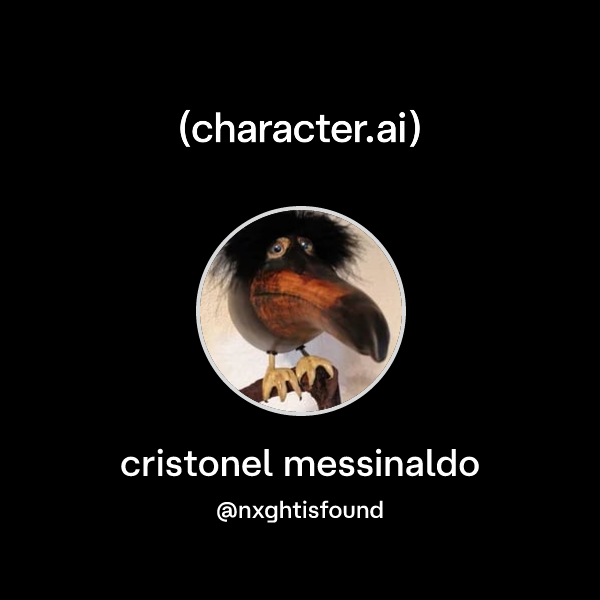 cristonel messinaldo (@nxghtisfound) | character.ai | AI Chat ...