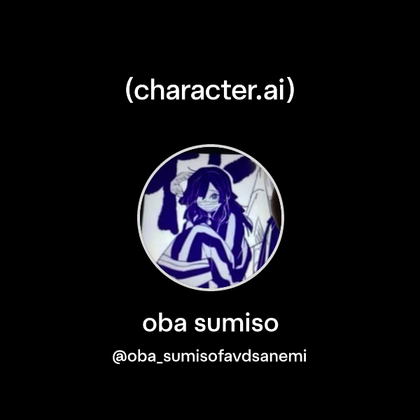 oba sumiso (@oba_sumisofavdsanemi) | character.ai | Personalized AI for ...