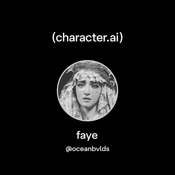 faye (@oceanbvlds) | character.ai | AI Chat, Reimagined–Your Words ...