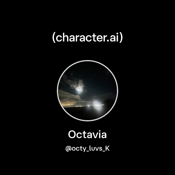 Octavia (@octy_luvs_K) | character.ai | AI Chat, Reimagined–Your Words ...