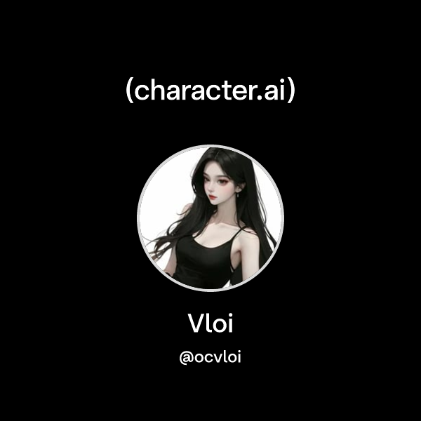 Vloi (@ocvloi) | character.ai | Personalized AI for every moment of ...