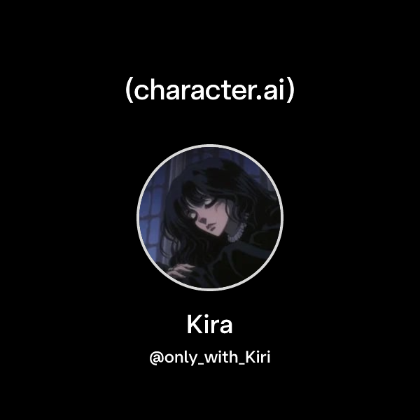Kira (@only_with_Kiri) | character.ai | AI Chat, Reimagined–Your Words ...