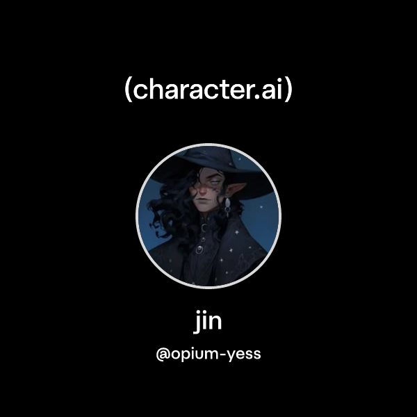 jin (@opium-yess) | character.ai | AI Chat, Reimagined–Your Words. Your ...