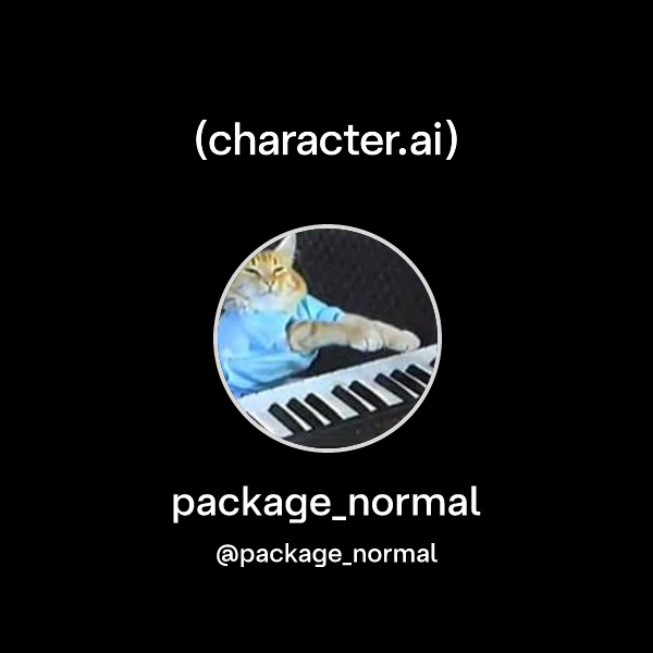 package_normal (@package_normal) | character.ai | Personalized AI for ...