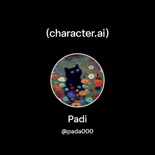 Padi (@pada000) | character.ai | Personalized AI for every moment of ...