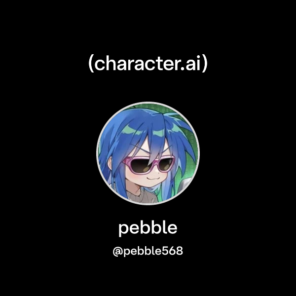 pebble (@pebble568) | character.ai | AI Chat, Reimagined–Your Words ...