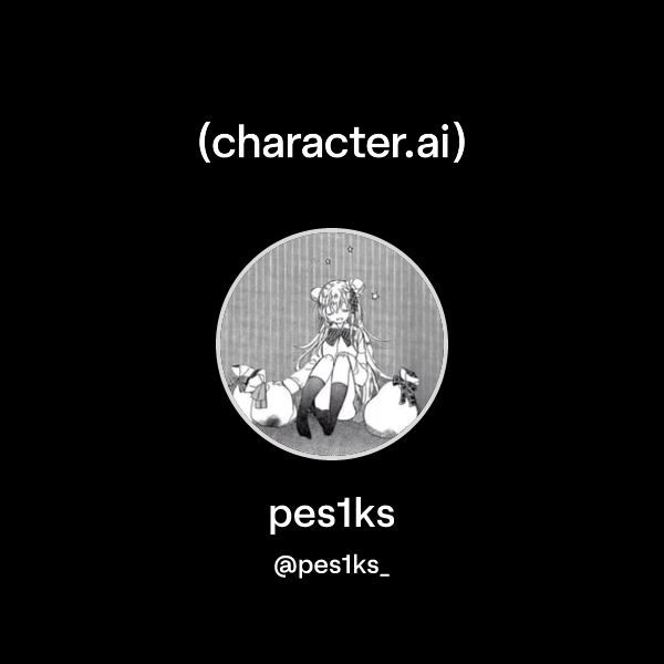pes1ks (@pes1ks_) | character.ai | AI Chat, Reimagined–Your Words. Your ...