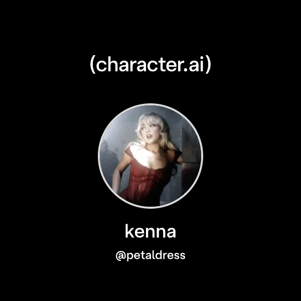 kenna (@petaldress) | character.ai | AI Chat, Reimagined–Your Words ...