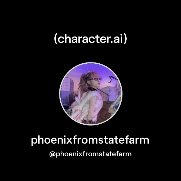 phoenixfromstatefarm (@phoenixfromstatefarm) | character.ai | AI Chat ...