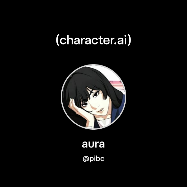 aura (@pibc) | character.ai | AI Chat, Reimagined–Your Words. Your World.