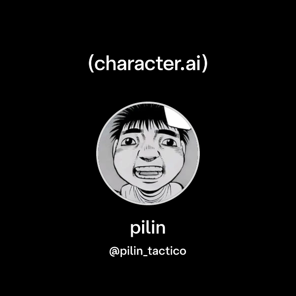 pilin (@pilin_tactico) | character.ai | AI Chat, Reimagined–Your Words ...