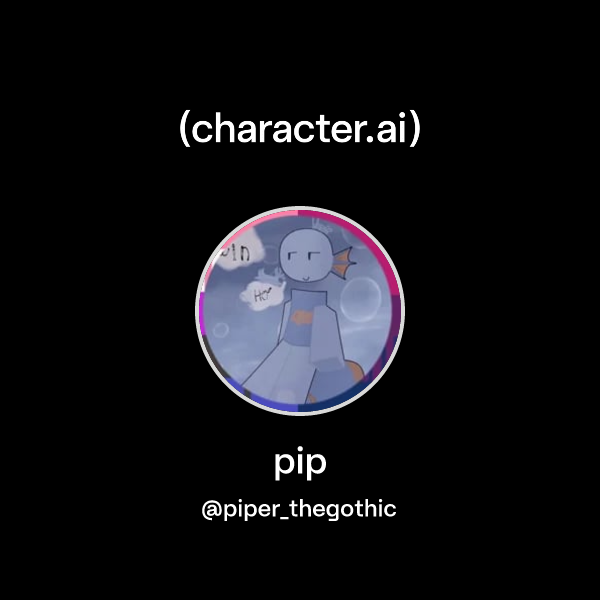pip (@piper_thegothic) | character.ai | Personalized AI for every ...