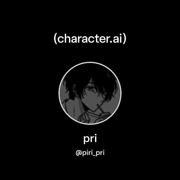 pri (@piri_pri) | character.ai | Personalized AI for every moment of ...