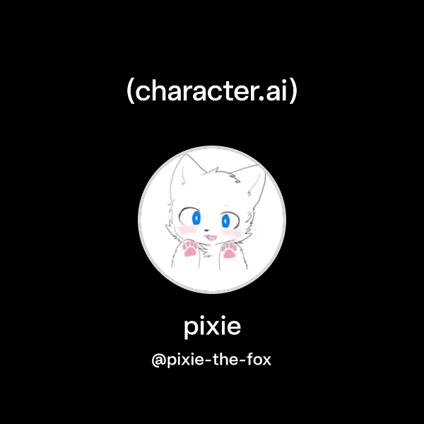 pixie (@pixie-the-fox) | character.ai | AI Chat, Reimagined–Your Words ...
