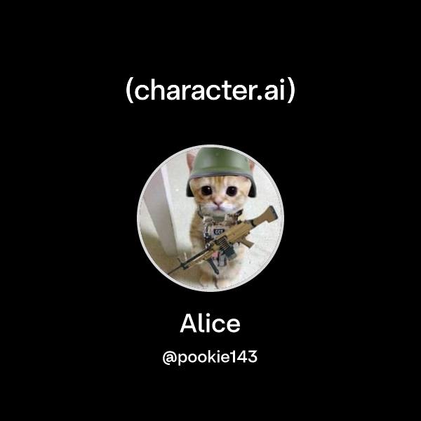 Alice (@pookie143) | character.ai | AI Chat, Reimagined–Your Words. Your World.