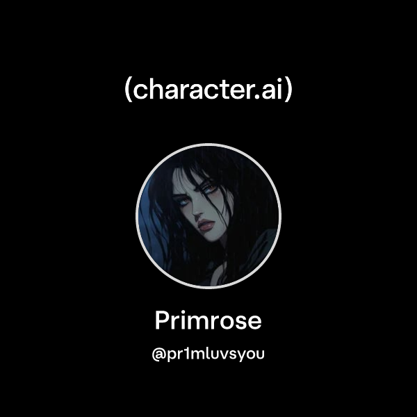 Primrose (@pr1mluvsyou) | character.ai | AI Chat, Reimagined–Your Words ...