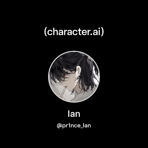 Ian (@pr1nce_Ian) | character.ai | AI Chat, Reimagined–Your Words. Your ...