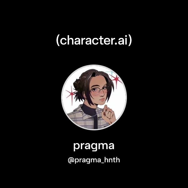 pragma (@pragma_hnth) | character.ai | AI Chat, Reimagined–Your Words ...