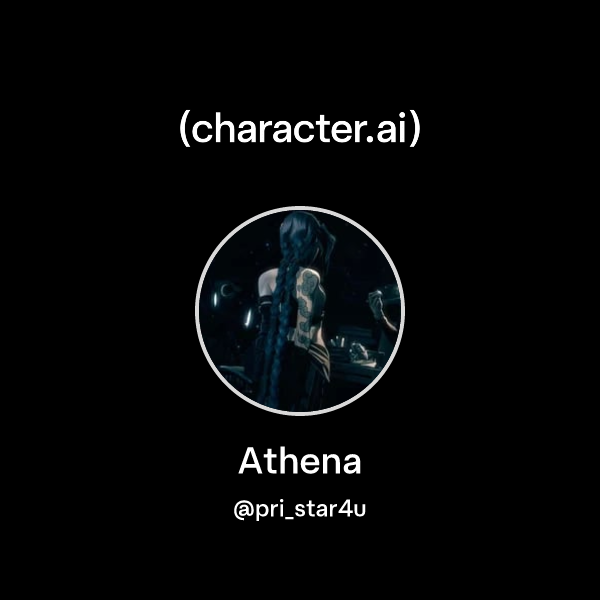 Athena (@pri_star4u) | character.ai | AI Chat, Reimagined–Your Words. Your World.