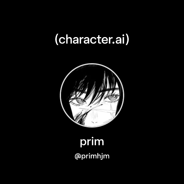 prim (@primhjm) | character.ai | AI Chat, Reimagined–Your Words. Your ...
