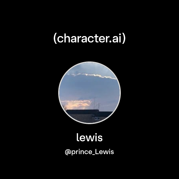 lewis (@prince_Lewis) | character.ai | AI Chat, Reimagined–Your Words ...