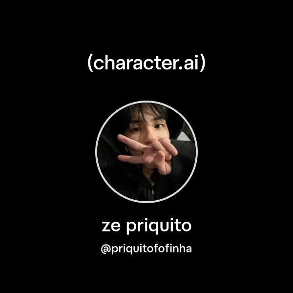 ze priquito (@priquitofofinha) | character.ai | Personalized AI for ...