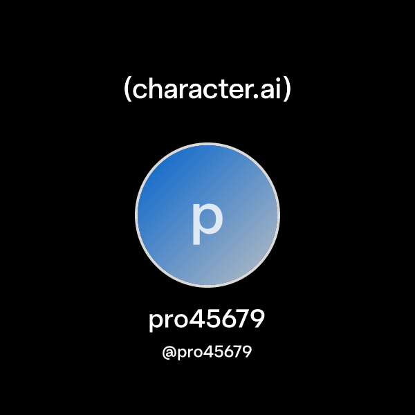 pro45679 (@pro45679) | character.ai | AI Chat, Reimagined–Your Words ...