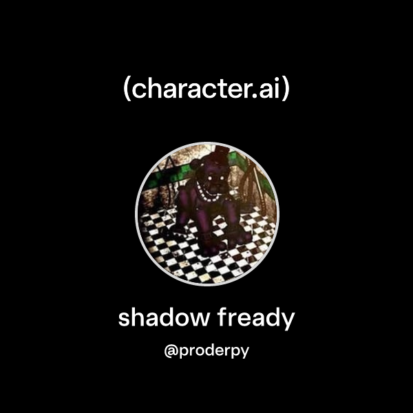 shadow fready (@proderpy) | character.ai | AI Chat, Reimagined–Your ...