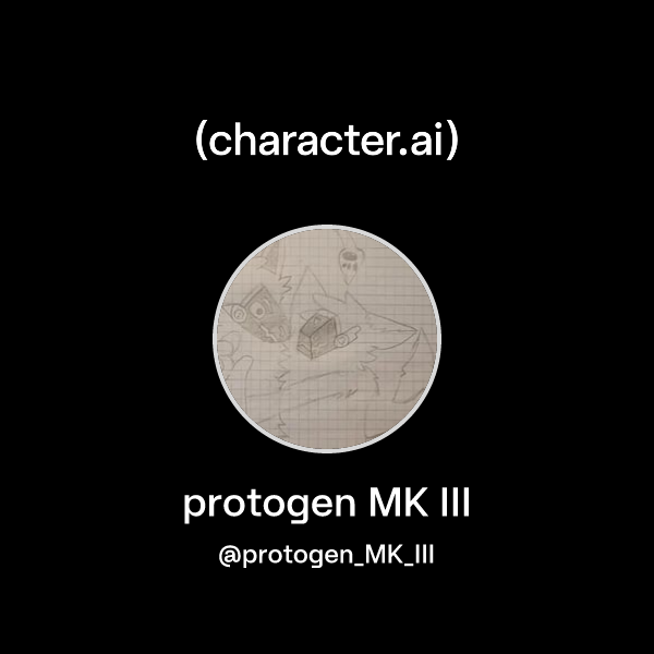 protogen MK III (@protogen_MK_III) | character.ai | AI Chat, Reimagined–Your Words. Your World.