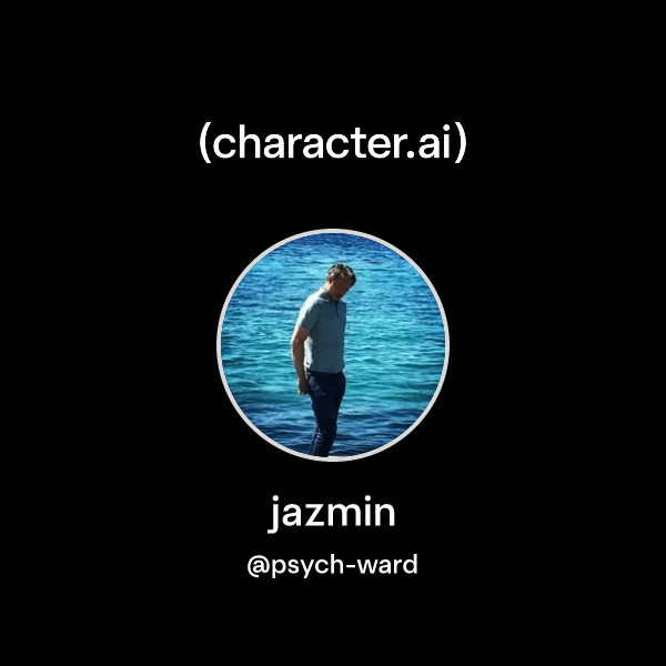 jazmin (@psych-ward) | character.ai | AI Chat, Reimagined–Your Words. Your World.