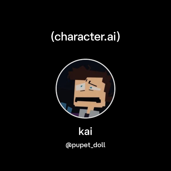 kai (@pupet_doll) | character.ai | AI Chat, Reimagined–Your Words. Your ...