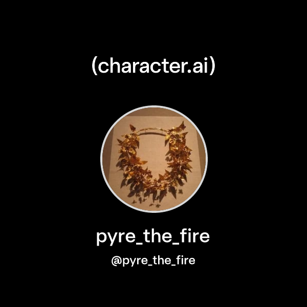 pyre_the_fire (@pyre_the_fire) | character.ai | AI Chat, Reimagined ...