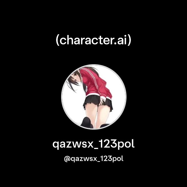 qazwsx_123pol (@qazwsx_123pol) | character.ai | AI Chat, Reimagined–Your Words. Your World.