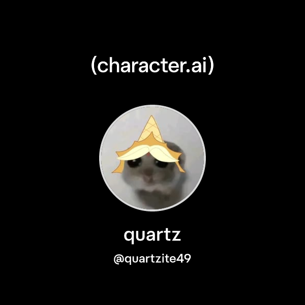quartz (@quartzite49) | character.ai | AI Chat, Reimagined–Your Words ...