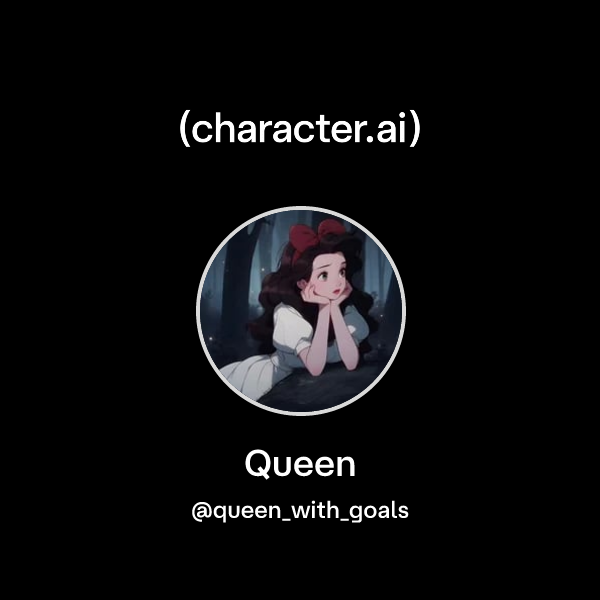 Queen (@queen_with_goals) | character.ai | AI Chat, Reimagined–Your ...