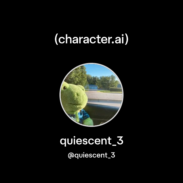 quiescent_3 (@quiescent_3) | character.ai | AI Chat, Reimagined–Your ...