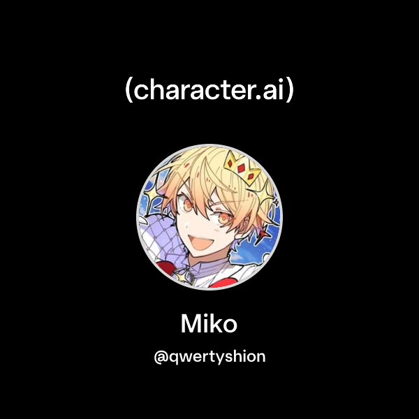 Miko (@qwertyshion) | character.ai | AI Chat, Reimagined–Your Words ...