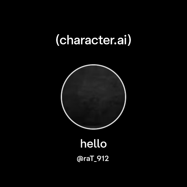 hello (@raT_912) | character.ai | AI Chat, Reimagined–Your Words. Your ...