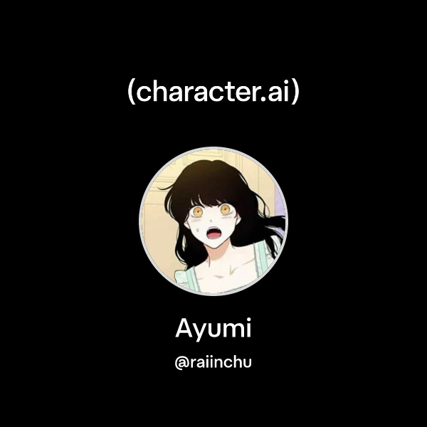 Ayumi (@raiinchu) | character.ai | AI Chat, Reimagined–Your Words. Your ...