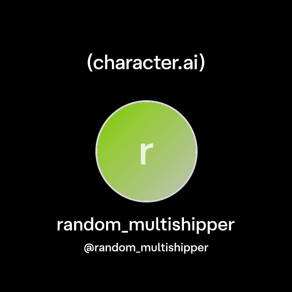 random_multishipper (@random_multishipper) | character.ai | AI Chat ...