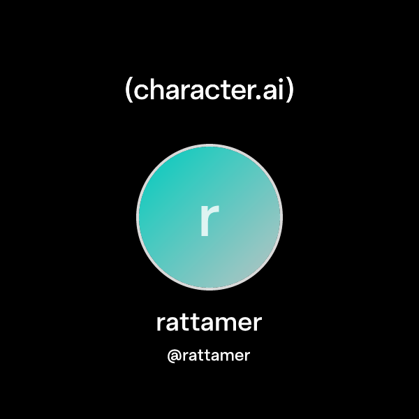 rattamer (@rattamer) | character.ai | Personalized AI for every moment ...