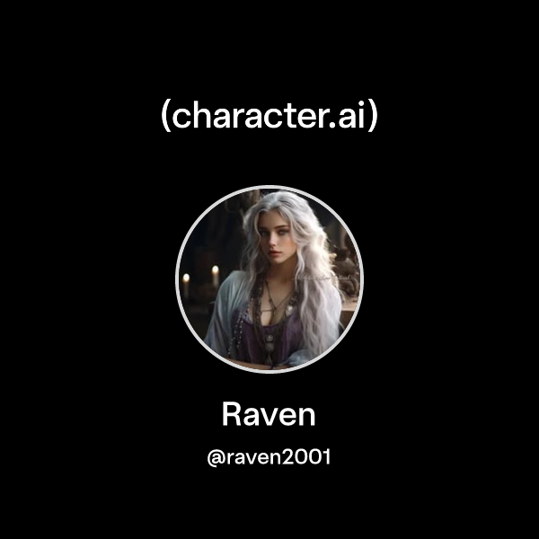 Raven (@raven2001) | character.ai | AI Chat, Reimagined–Your Words ...