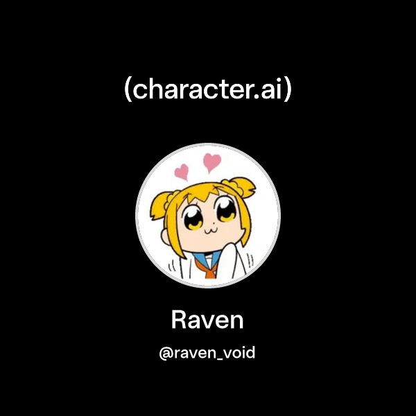 Raven (@raven_void) | character.ai | Personalized AI for every moment of your day