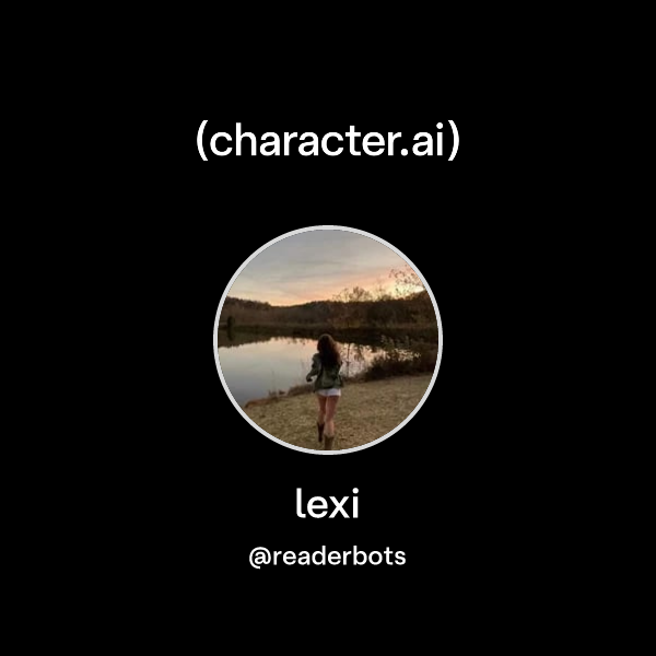 lexi (@readerbots) | character.ai | AI Chat, Reimagined–Your Words. Your World.