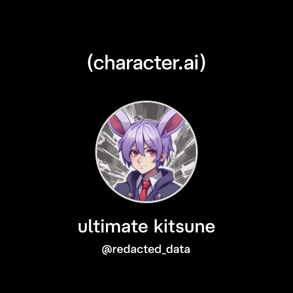 ultimate kitsune (@redacted_data) | character.ai | AI Chat, Reimagined ...