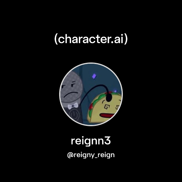 reignn3 (@reigny_reign) | character.ai | AI Chat, Reimagined–Your Words ...