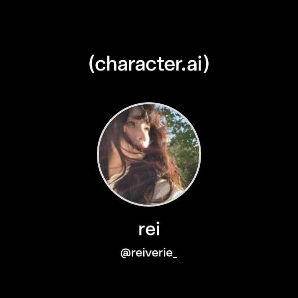 rei (@reiverie_) | character.ai | AI Chat, Reimagined–Your Words. Your ...