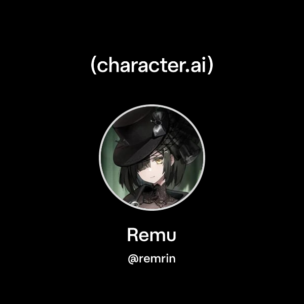 Remu (@remrin) | character.ai | AI Chat, Reimagined–Your Words. Your World.